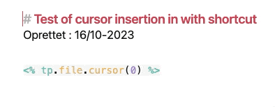 Problems with the tp.cursor() function for Templater - Actions For Obsidian - ActionsDotWork Forum